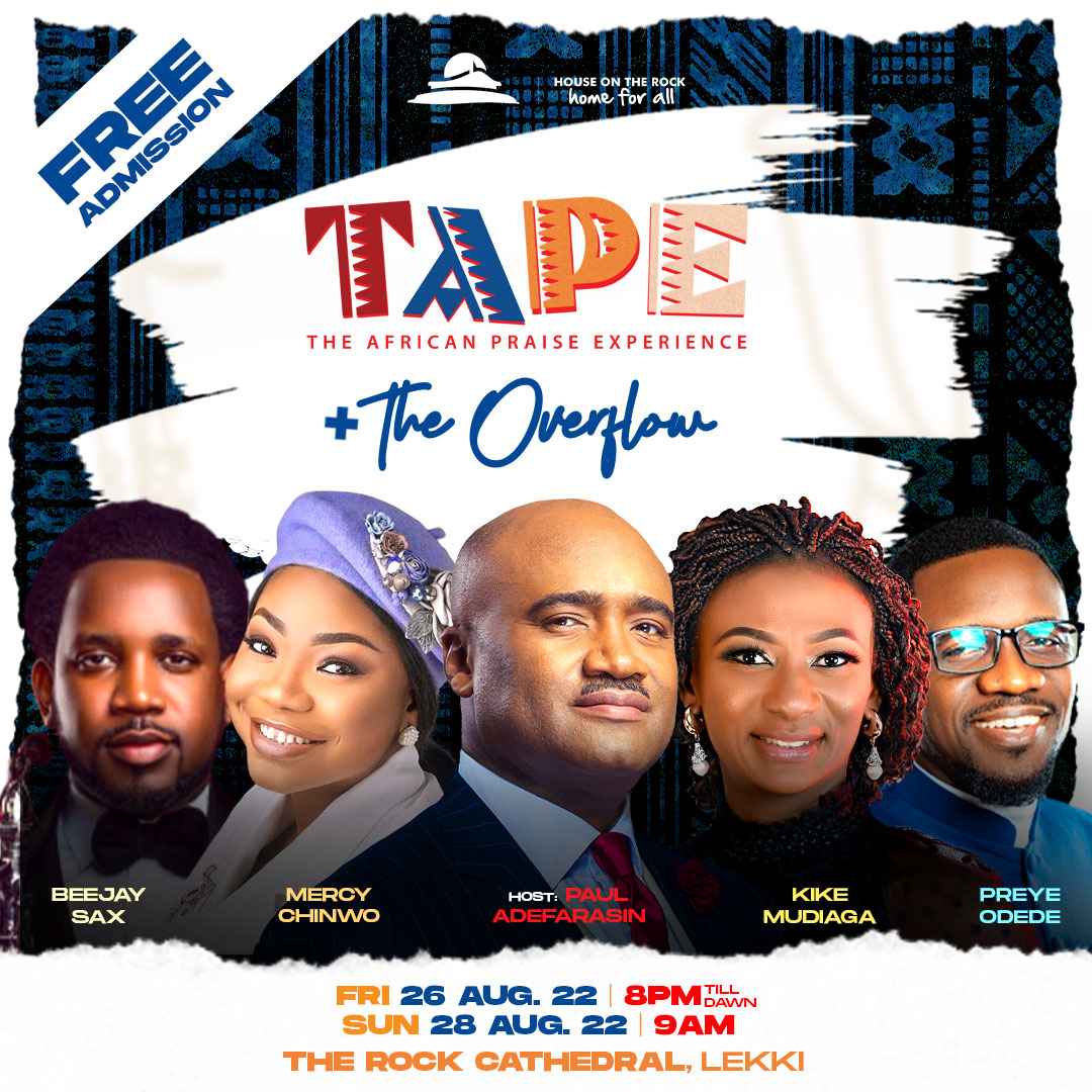 THE AFRICAN PRAISE EXPERIENCE (TAPE) 2022 - ALL DETAILS