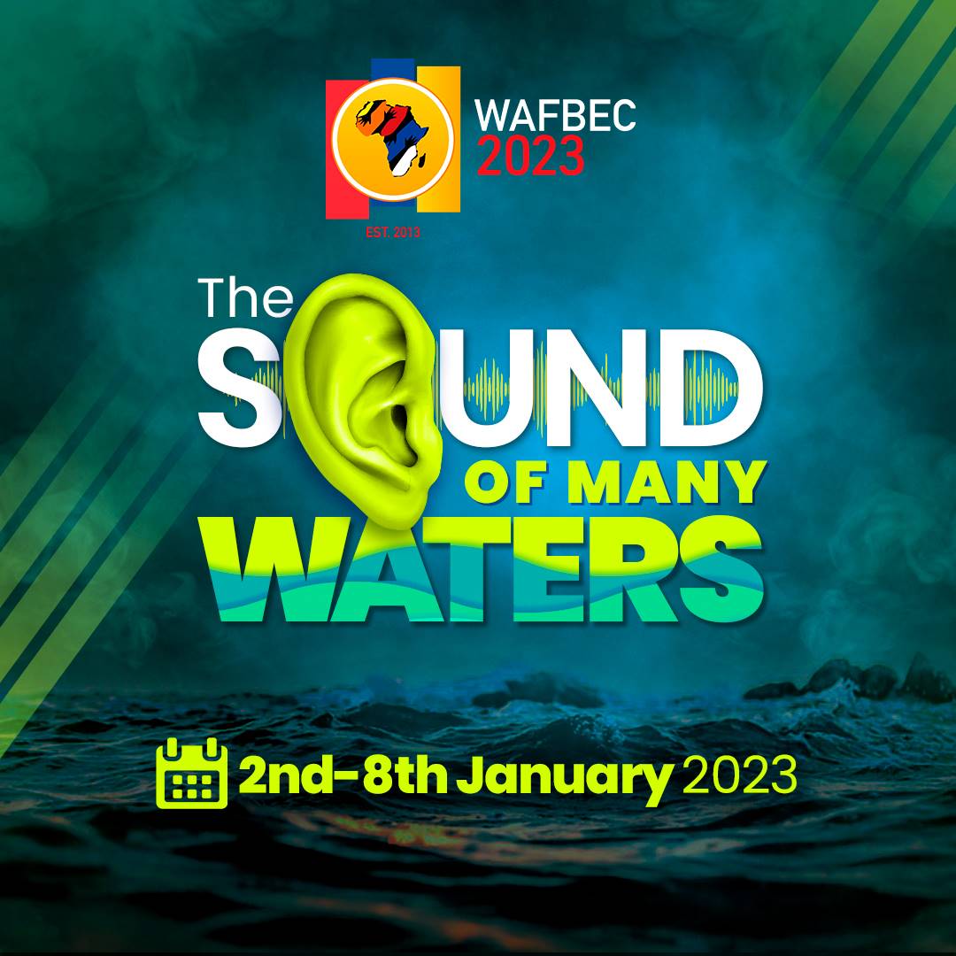 WAFBEC 2023 DATES & ALL DETAILS - THE SOUND OF MANY WATERS