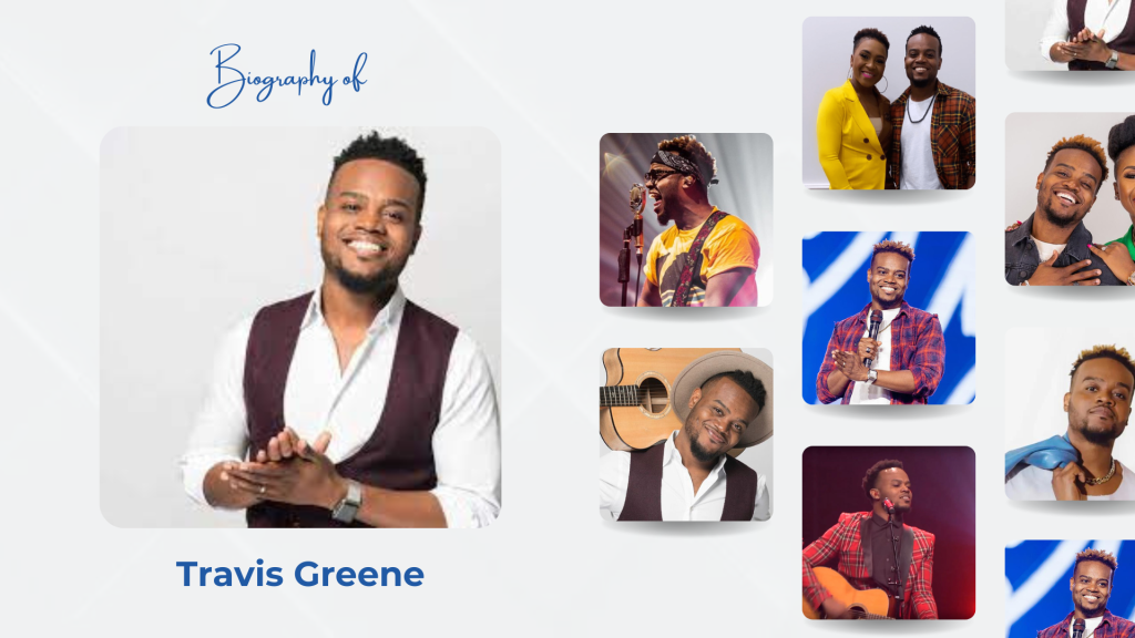 TRAVIS GREENE: BIOGRAPHY, AWARDS, CAREER BREAKTHROUGH, FAMILY, NETWORTH ...
